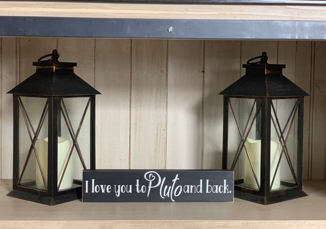 I Love You to Pluto and Back Wood Sign. I Love You to Pluto and Back ...