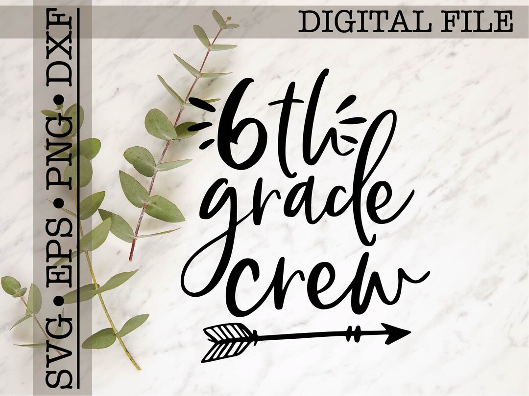 6th Grade Crew Svg, Sixth Grade Crew Svg, Teacher Svg, Teacher Crew Svg ...