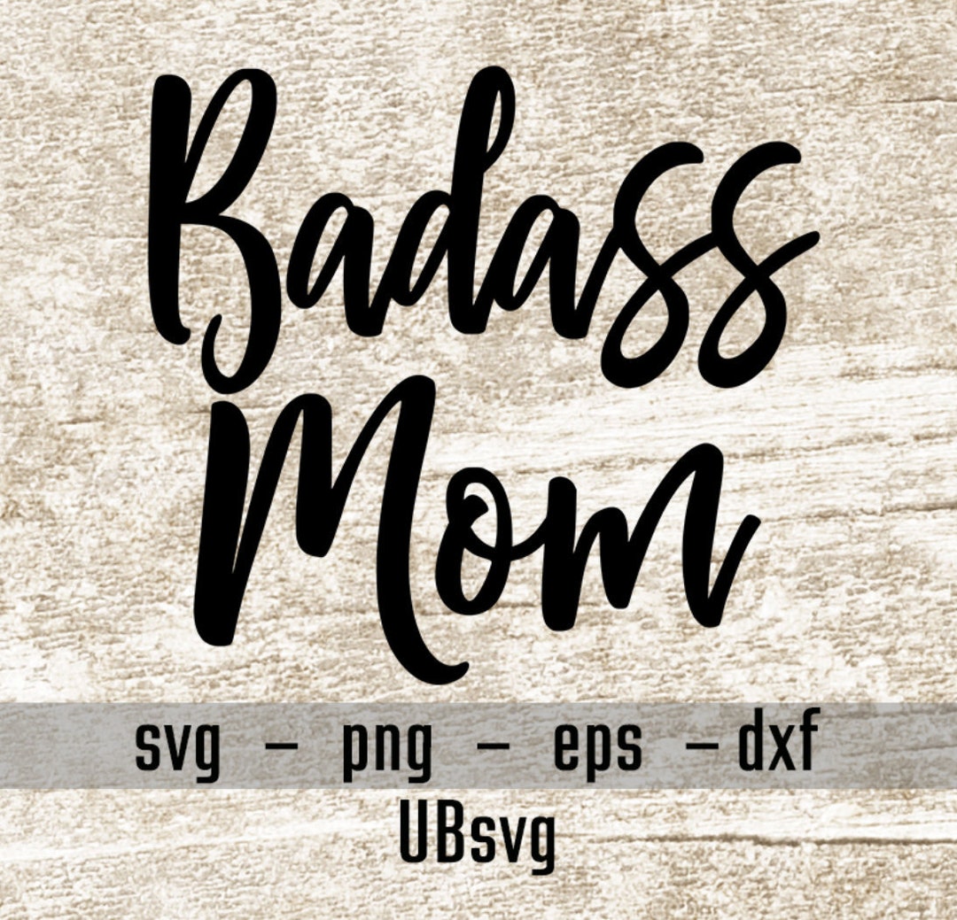 Badass Mom Svg Funny Mom Svg Mother Cut File Mom Shirt Design Strong Mama Svg Workout Svg