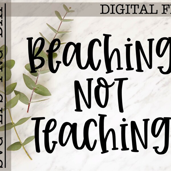 Beaching Not Teaching - Etsy