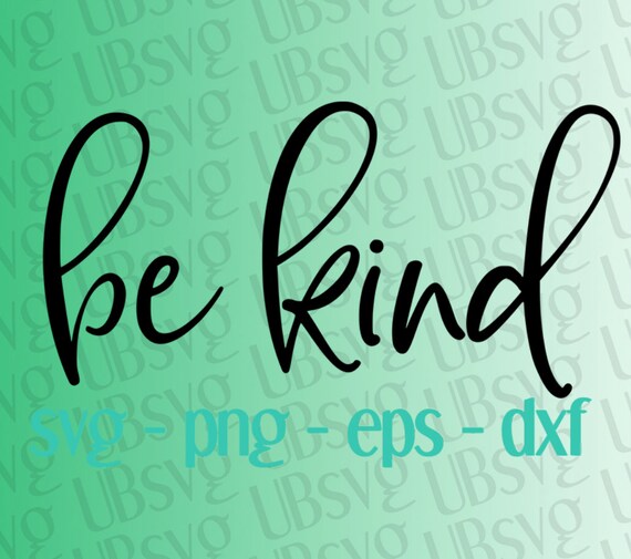 Be Kind Svg Kind Svg Kindness Svg Sayings Be Kind Shirt | Etsy