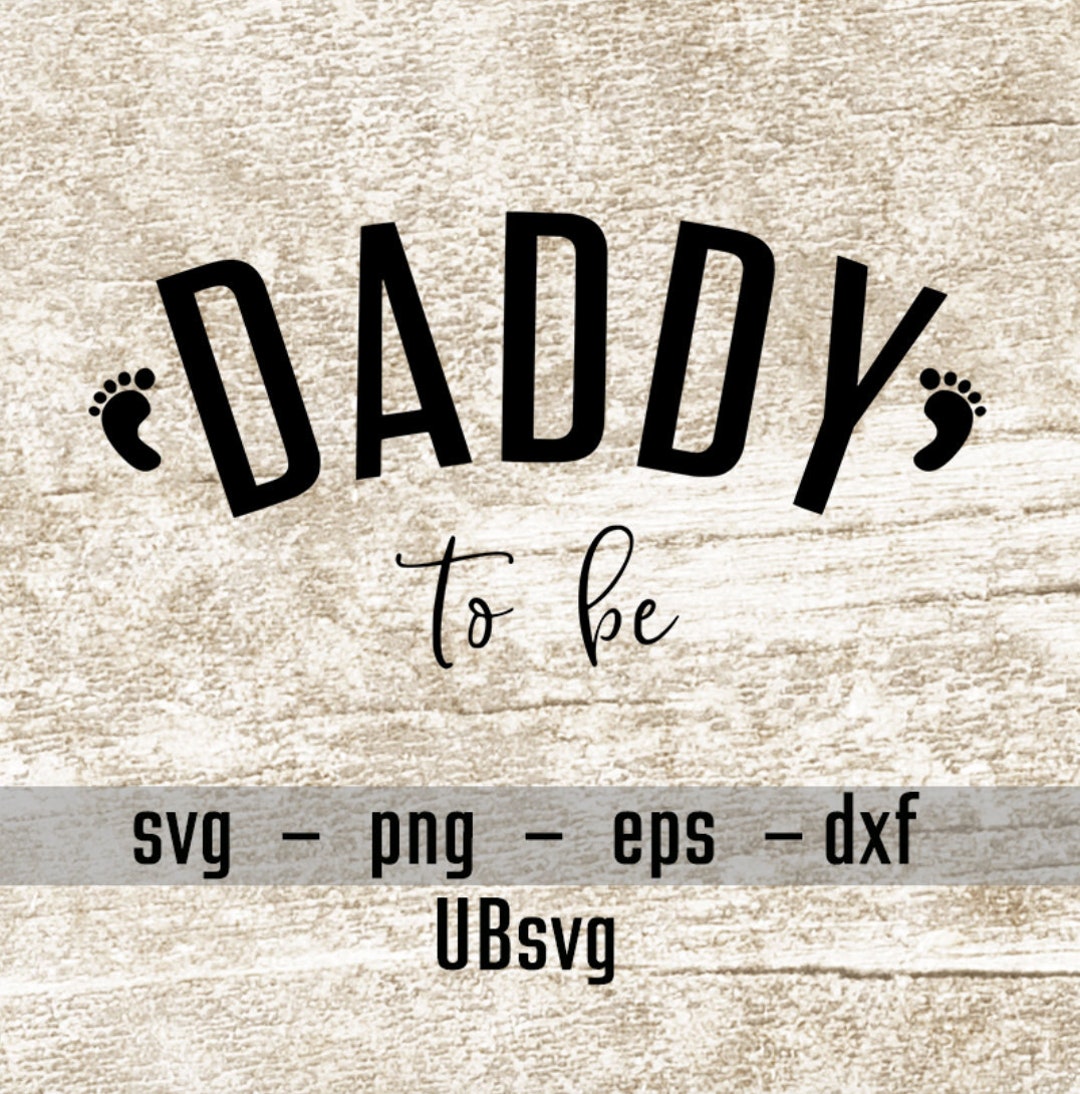 Daddy to Be Svg, Dad Svg, New Dad Svg, Expecting Dad, Pregnant Shirt ...