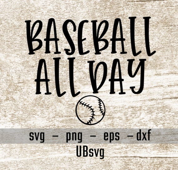 Baseball All Day Svg Baseball Svg Sports Svg Files Baseball - Etsy