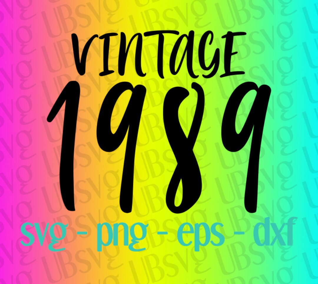 Vintage 1989 Svg, Birthday Svg, Birthday Shirt Svg, Born in 1989 Svg ...