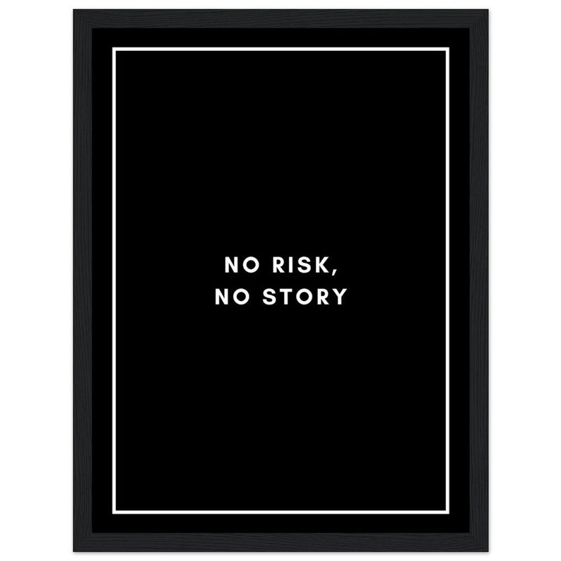 No Risk, No Story Motivational Poster Classic Matte Paper Wooden Framed ...