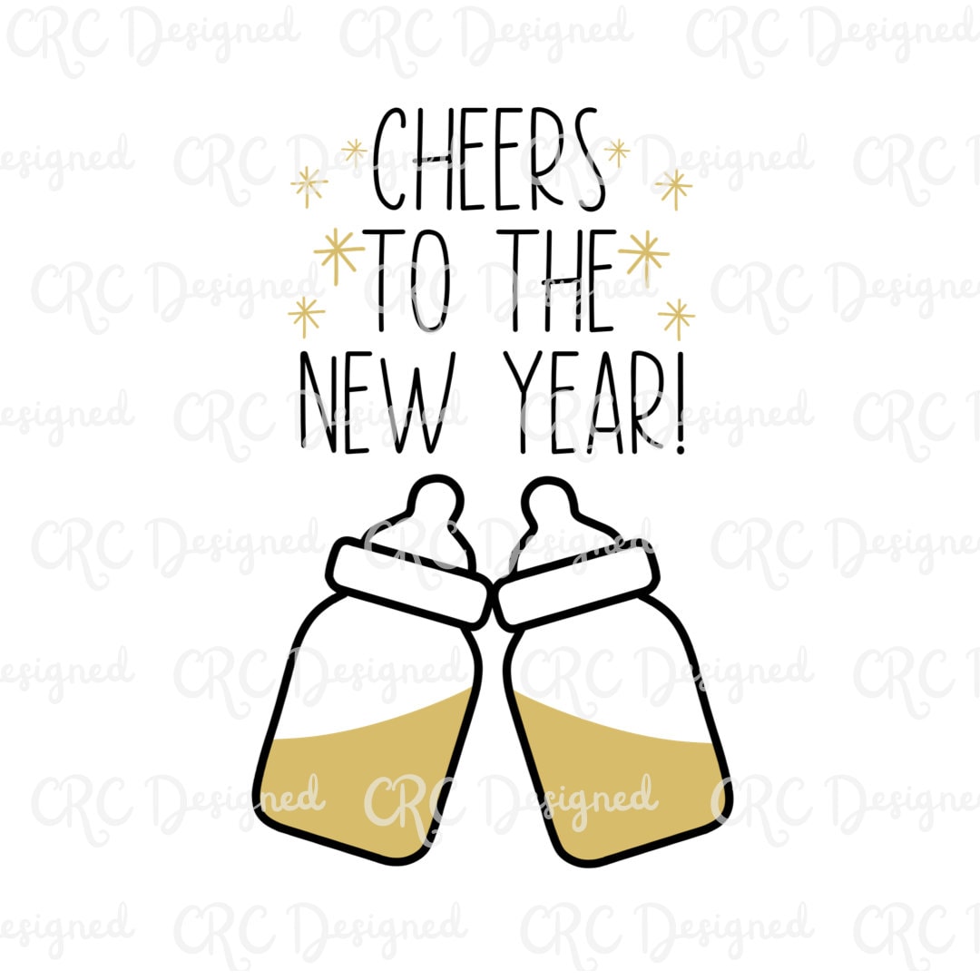 Cheers to the New Year, Baby, Bottles, PNG, Sublimation, Digital - Etsy