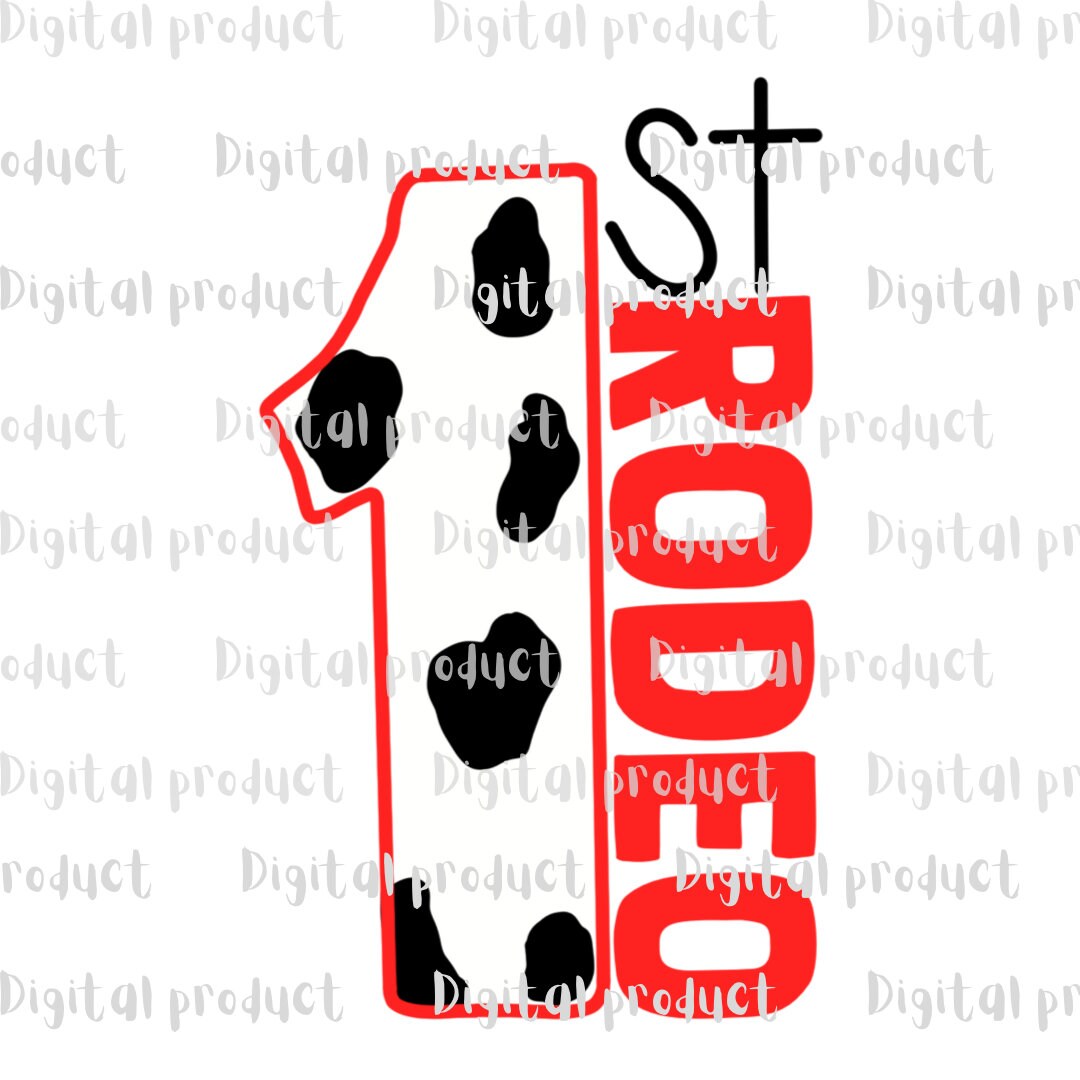 1st Rodeo Birthday, First Birthday, One Year Old, PNG, Sublimation ...