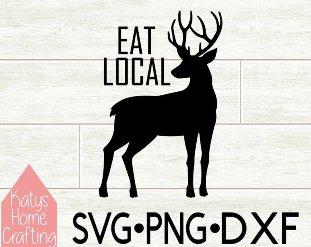 Eat Local Deer SVG - Etsy