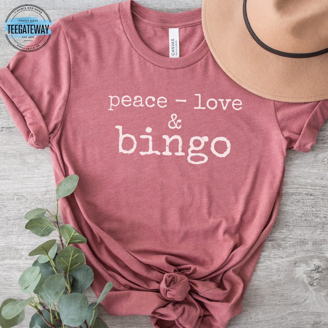 Bingo T-shirt, Peace and Love, Bingo Player Gifts, Shirt for Elderly ...