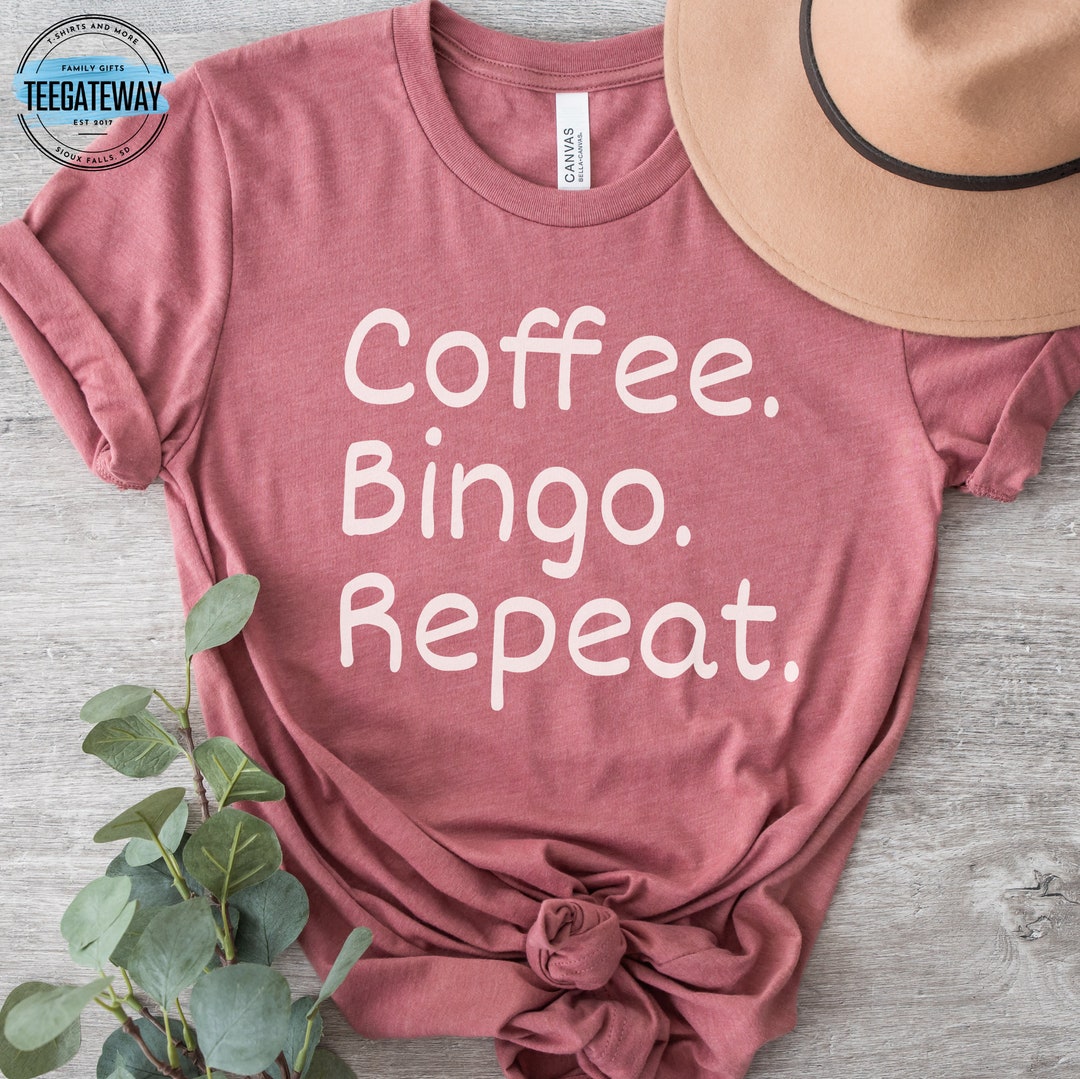 Coffee Bingo Repeat Shirt, Bingo Gift Ideas, Gift for Grandma, Elderly ...