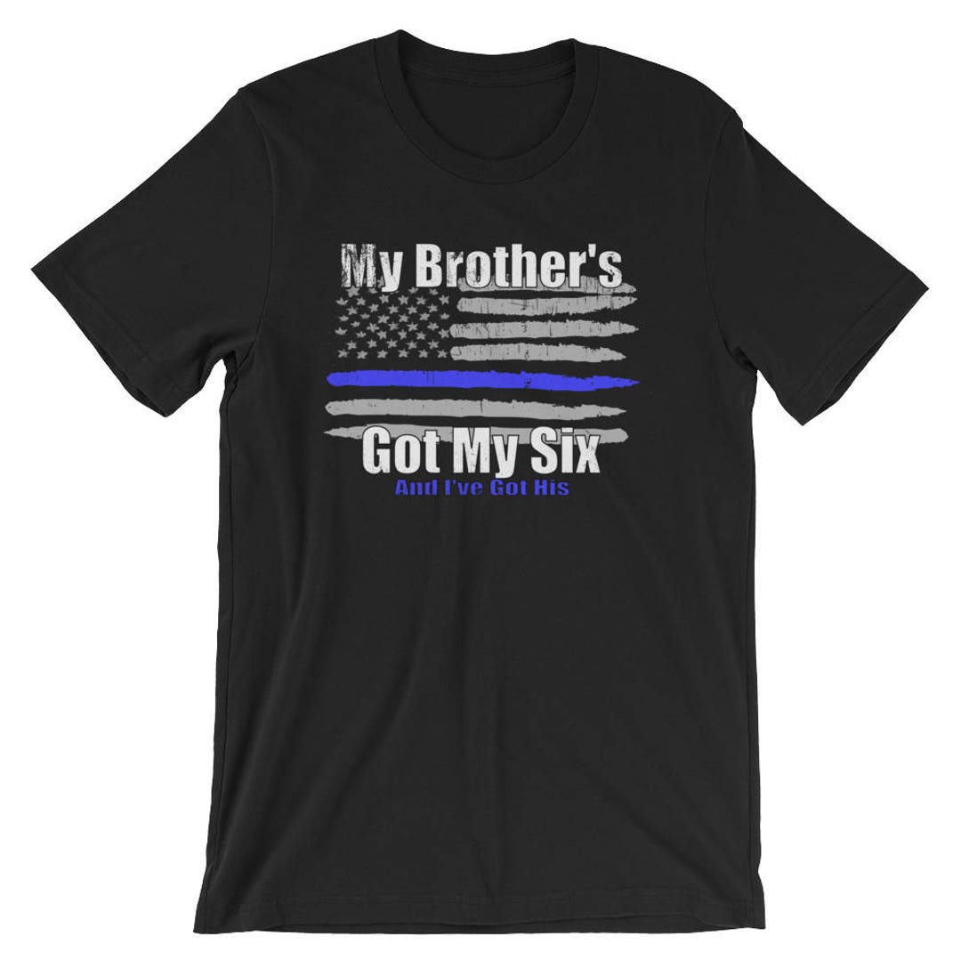 Cop Brother, Police Brother, Got Your Six Tshirt, Thin Blue Line, Got ...