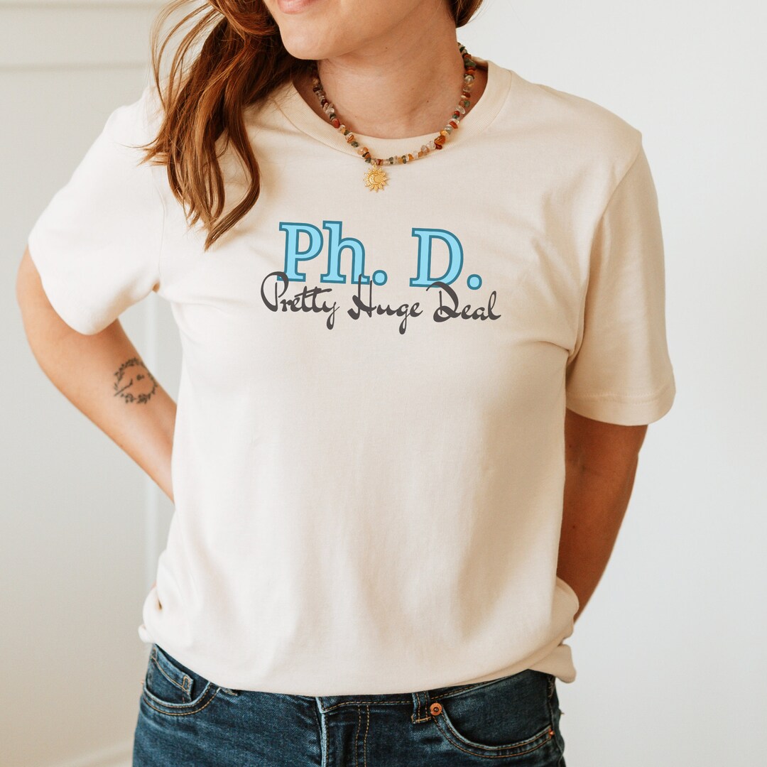 Doctorate Shirt, Phd Graduate Gift, Doctoral Gift, Ph.d. Shirt, Grad ...