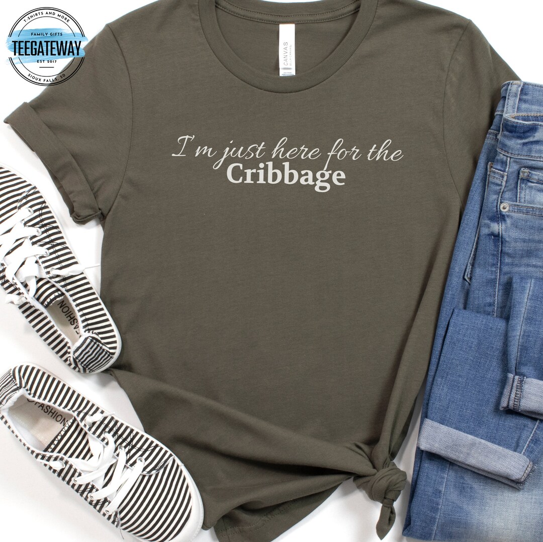 Just Here for the Cribbage Shirt, Cribbage Expert T-shirt, Card Player ...
