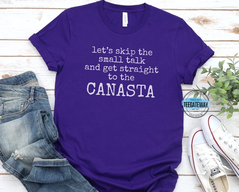 Funny Canasta Shirt, Canasta Gifts T-shirt, Skip the Small Talk, Game ...