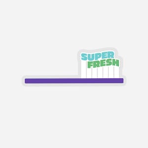 Super Fresh Toothbrush Sticker - Fun and Durable Clear Sticker - Etsy