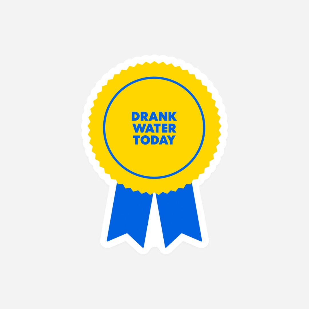 Drank Water Today Award Sticker - Fun and Motivational Gift for ...