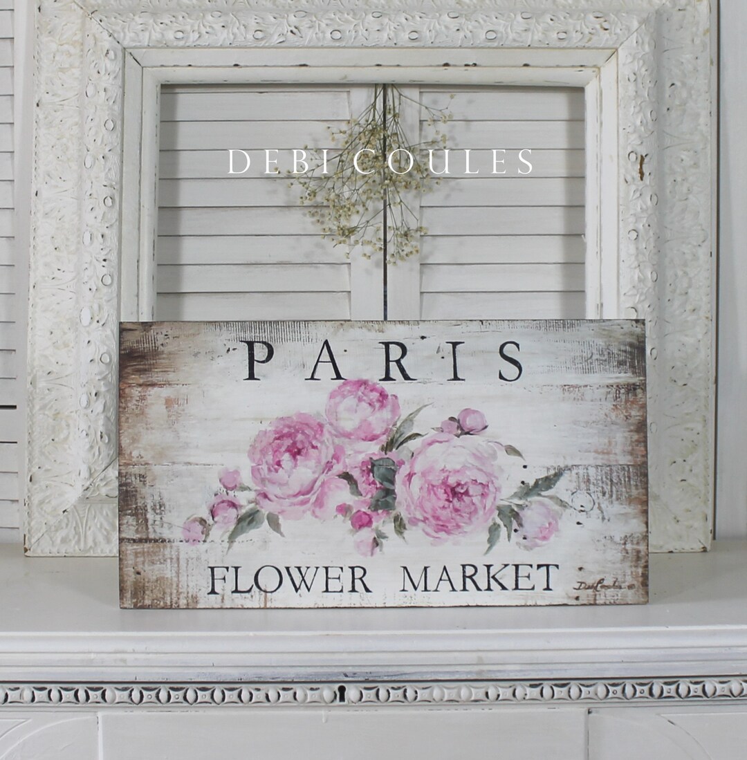 Paris Flower Market Wood Sign: Shabby Chic Peonies Wall Art by Debi ...