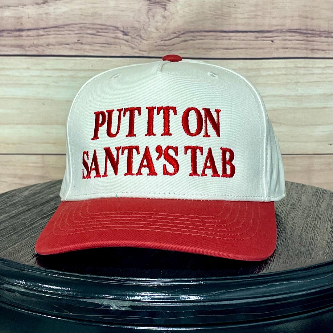 Put It on Santa's Tab - Embroidered Foam Trucker Hat, Otto Cap ...