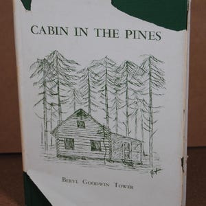 1950 Edition Cabin in the Pines by Beryl Goodwin Tower - Autographed ...