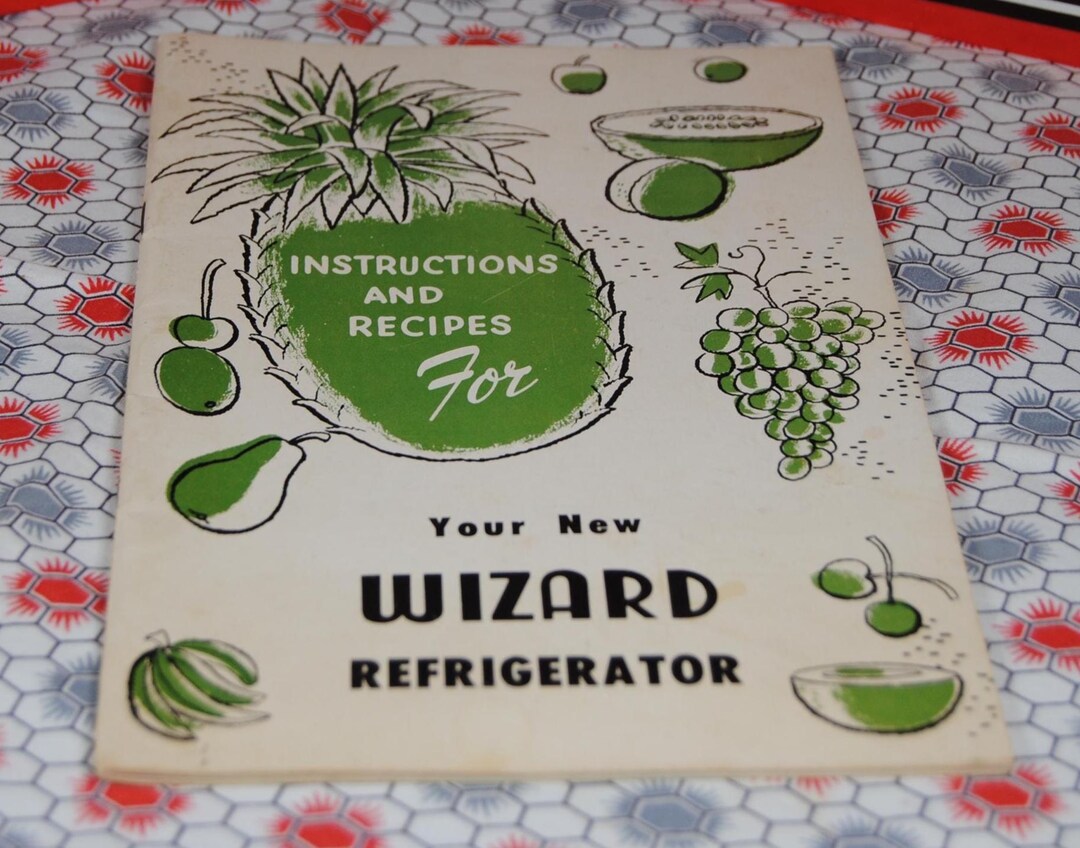 Instructions and Recipes for Your New Wizard Refrigerator - Vintage ...