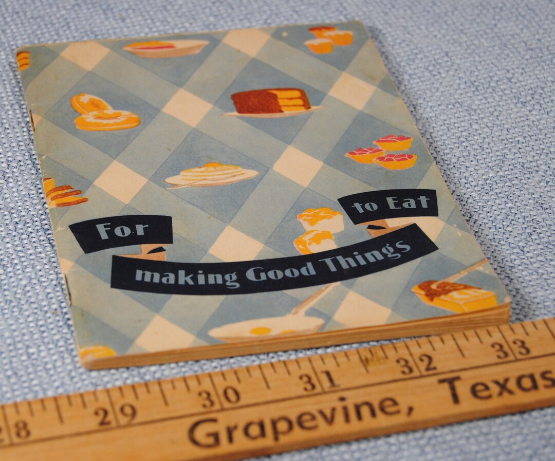 1931 Edition: for Making Good Things to Eat - the Wesson Oil and ...