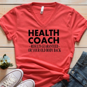 Health Coach V Neck - Health Coach Results Guaranteed, Fun Health Coach ...