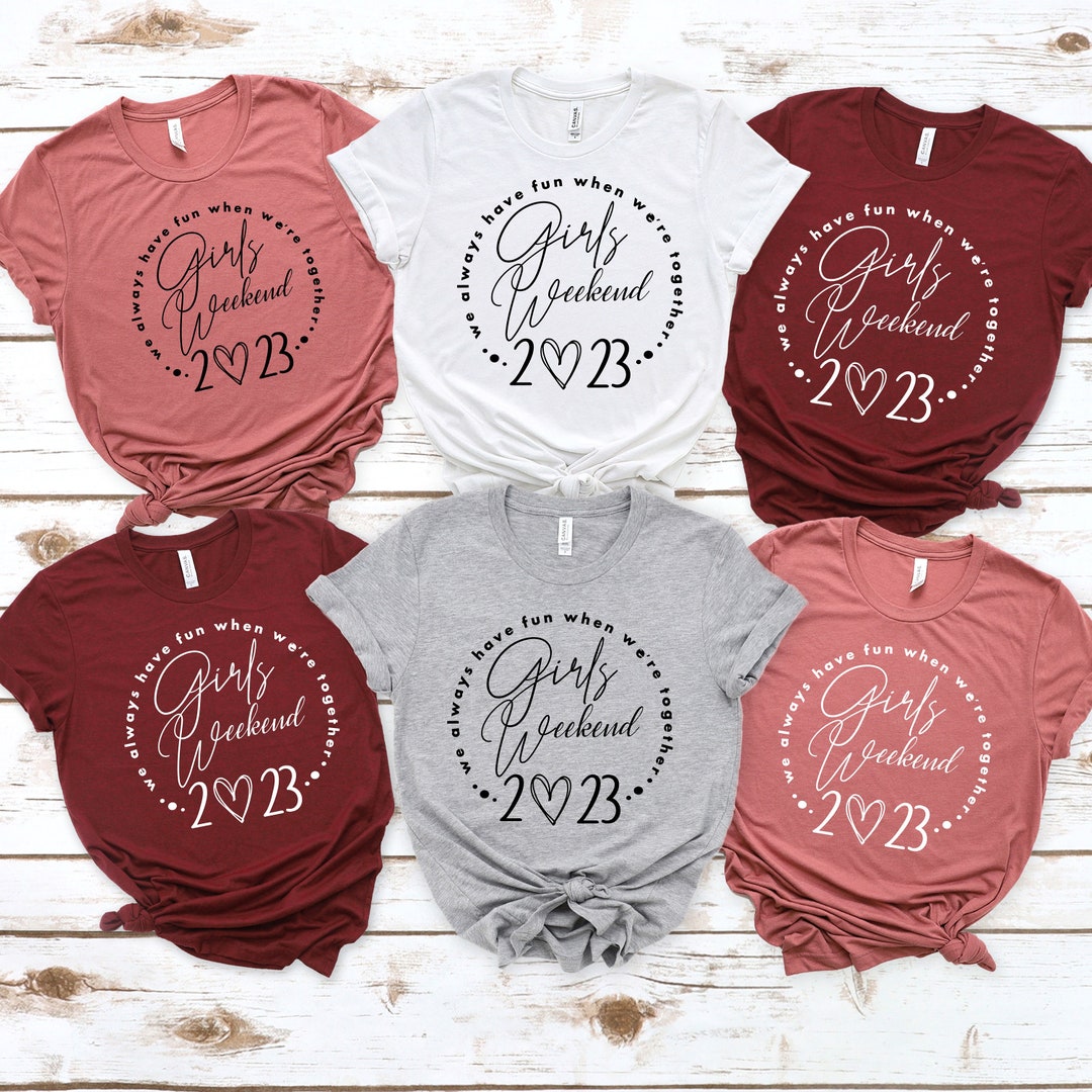 Girls Weekend Shirts - Girls Weekend 2024 Shirts - Girls Annual Trip ...