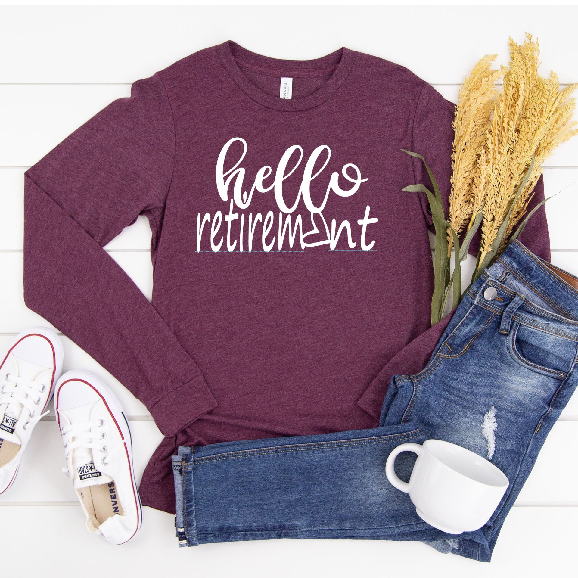 Custom Long Sleeve Shirt- Hello Retirement Long Sleeve Shirt ...