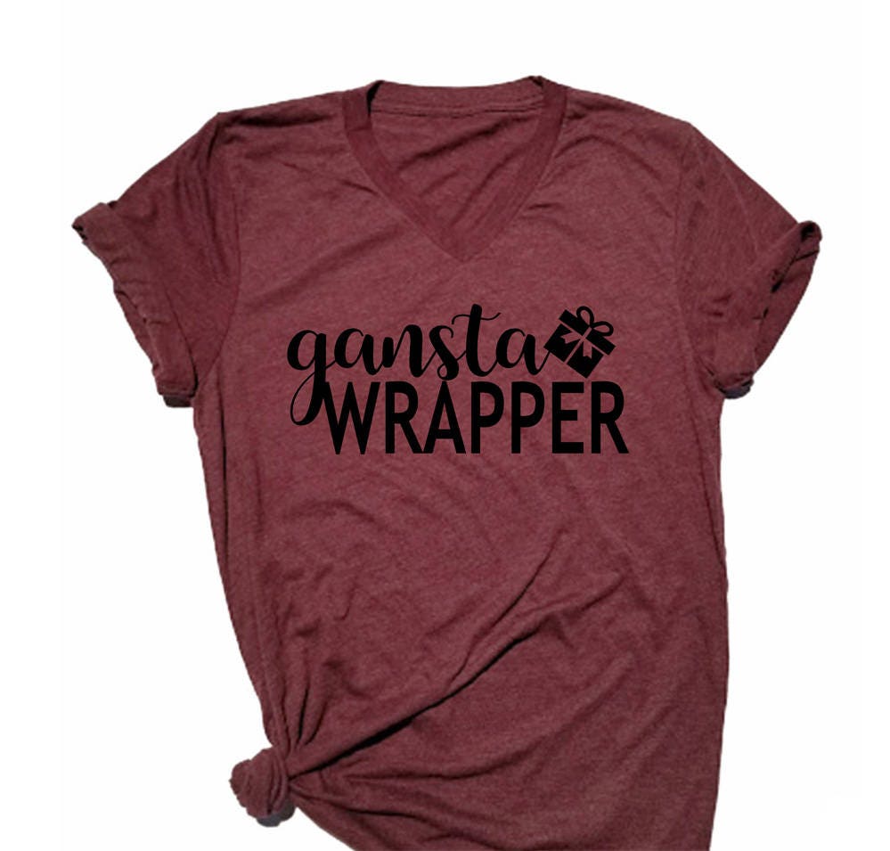 Gangsta Wrapper Shirt Gangster Wrapper Womens Shirt Funny - Etsy