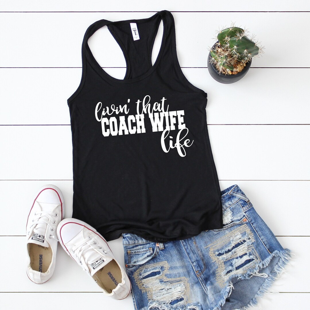 Livin' That Coach Wife Life Tank Top - Coach Wife Tank Top - Coach Wife ...