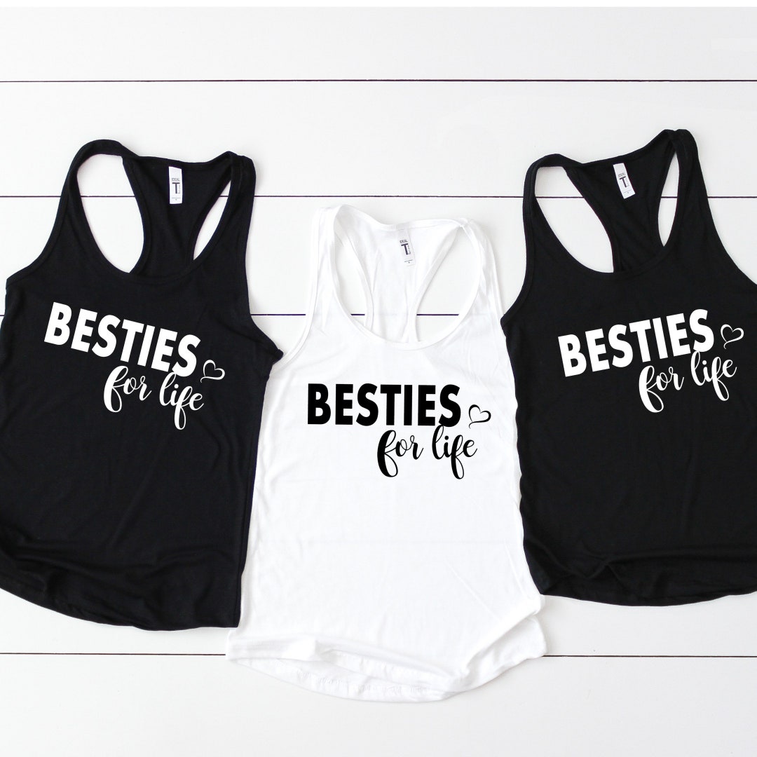 Besties for Life Tank Tops - Best Friend Tank Tops- Group Tank Tops ...