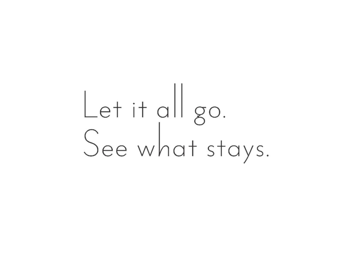 Let It All Go. See What Stays, Detachment Quotes, Detachment Wall ...