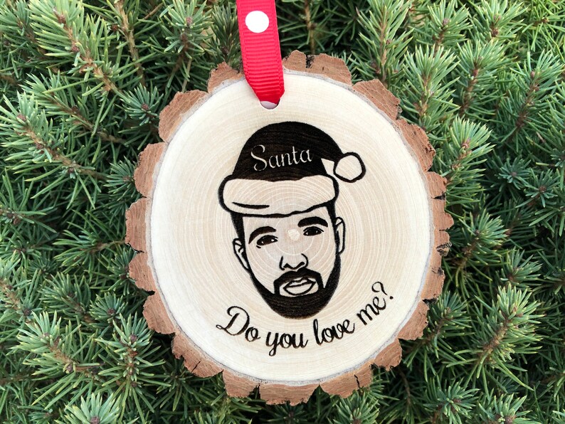 Wooden Christmas Ornament Drake Santa Do You Love Me Rap - Etsy