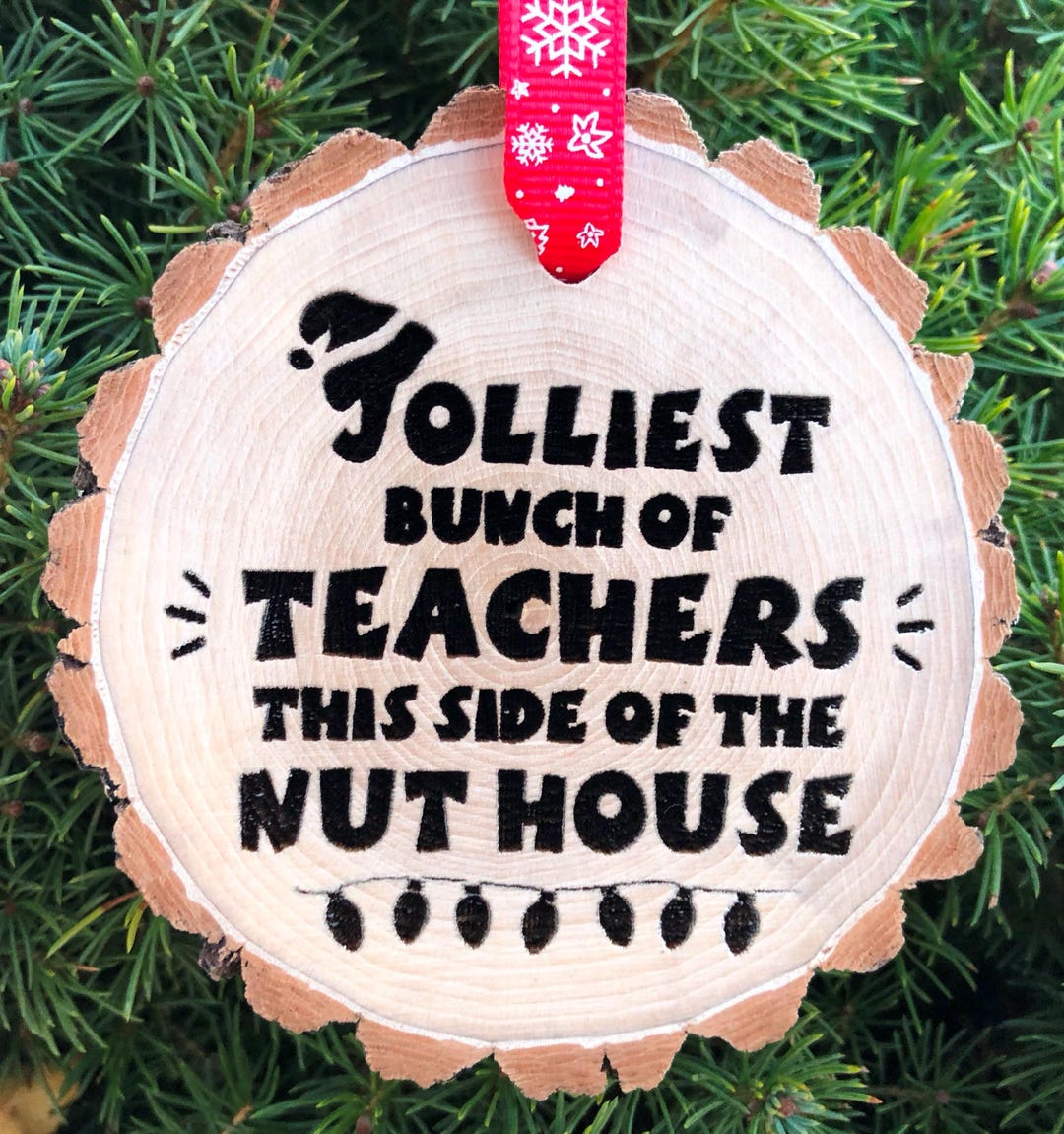 Jolliest Teachers This Side of the Nut House, Wooden Slice Christmas ...