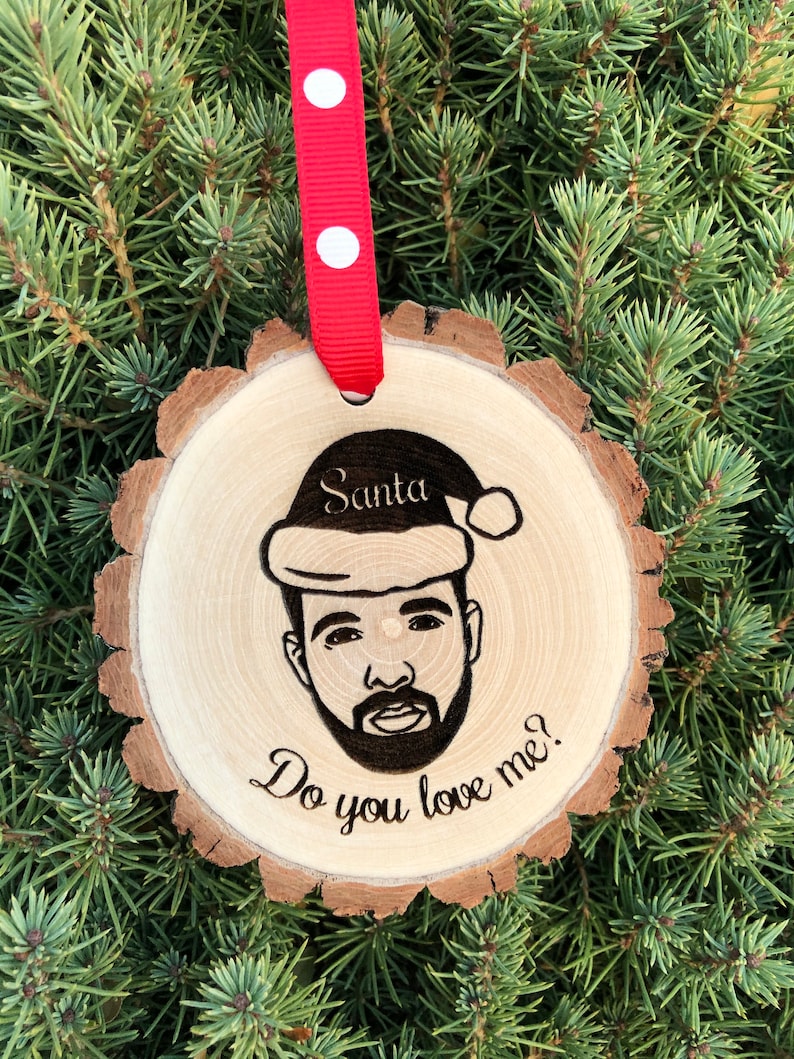 Wooden Christmas Ornament Drake Santa Do You Love Me Rap - Etsy