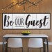 Be Our Guest Sign, Be Our Guest Printable, Vector, SVG, Cut File, Print ...