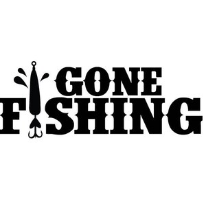 Gone Fishing Sign, Gone Fishing Printable, Gone Fishing Vector, SVG ...