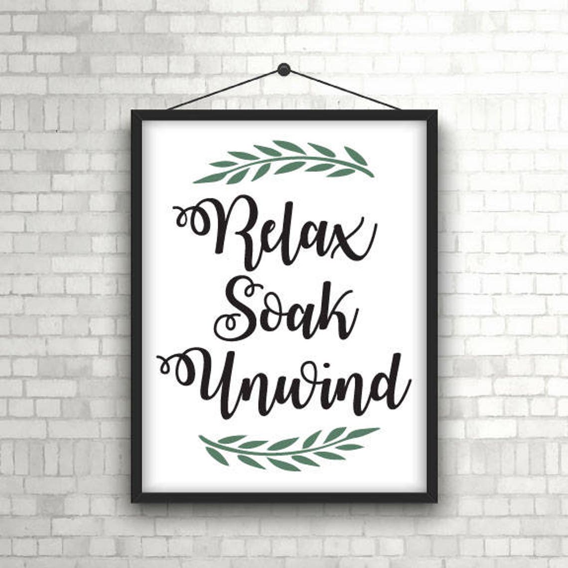 Relax Soak Unwind Relax Soak Unwind Sign Relax Soak Unwind | Etsy