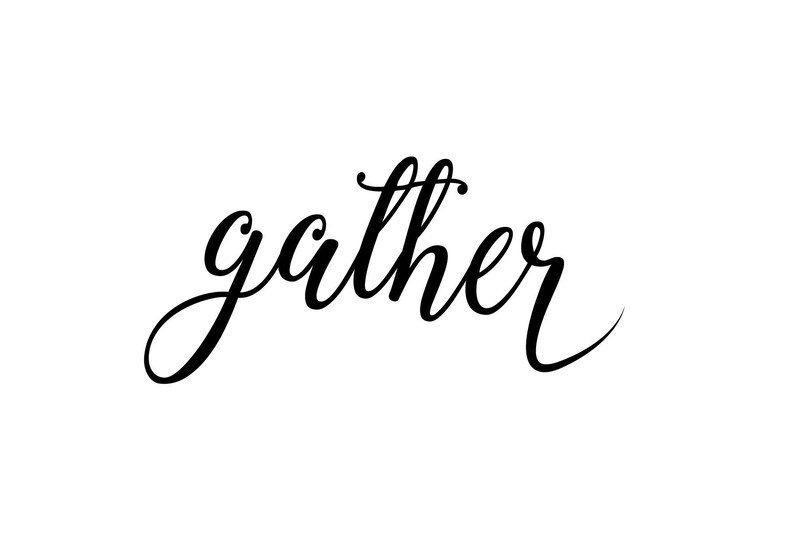 Gather Sign Gather Printable Modern Farmhouse Cuttable - Etsy
