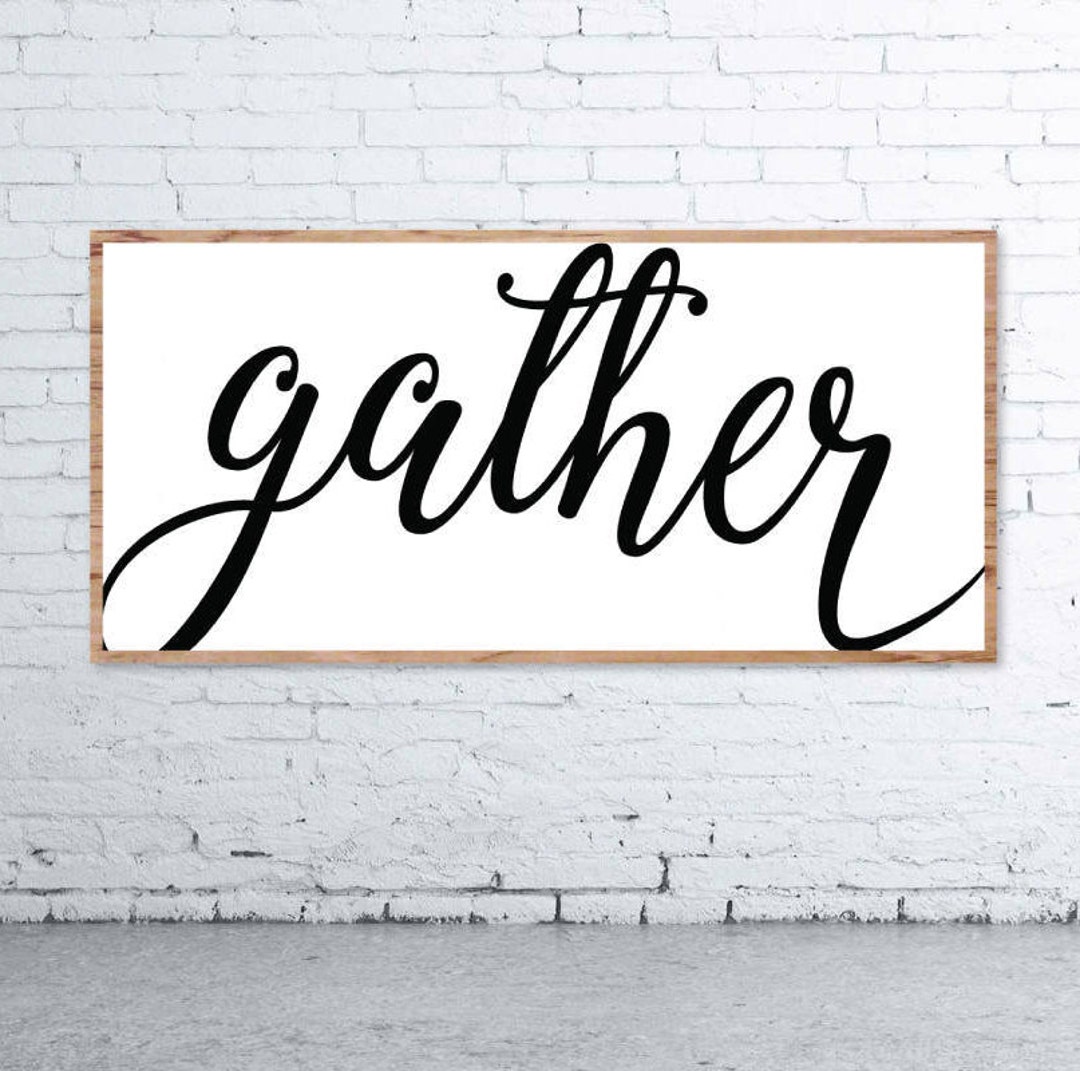 Gather Sign, Gather Printable, Modern Farmhouse, , Cuttable, SVG ...