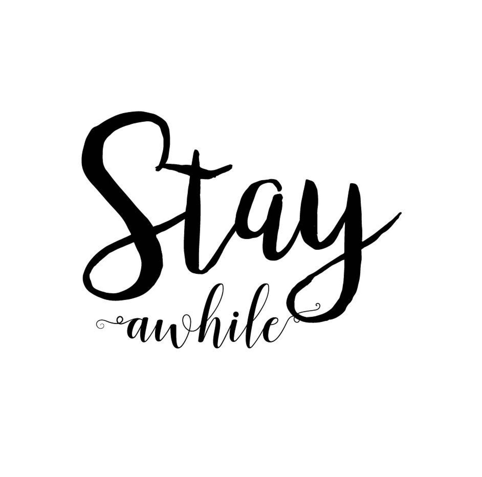 Stay Awhile Stay Awhile Sign Stay Awhile Printable Stay | Etsy