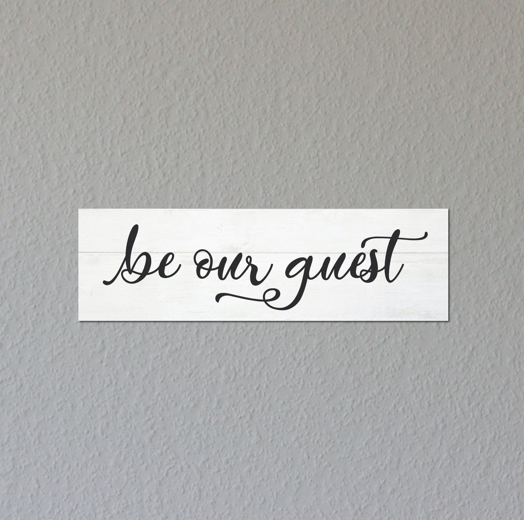 Be Our Guest Cut File, Be Our Guest Sign, Vector, Cut File, SVG, Cricut ...
