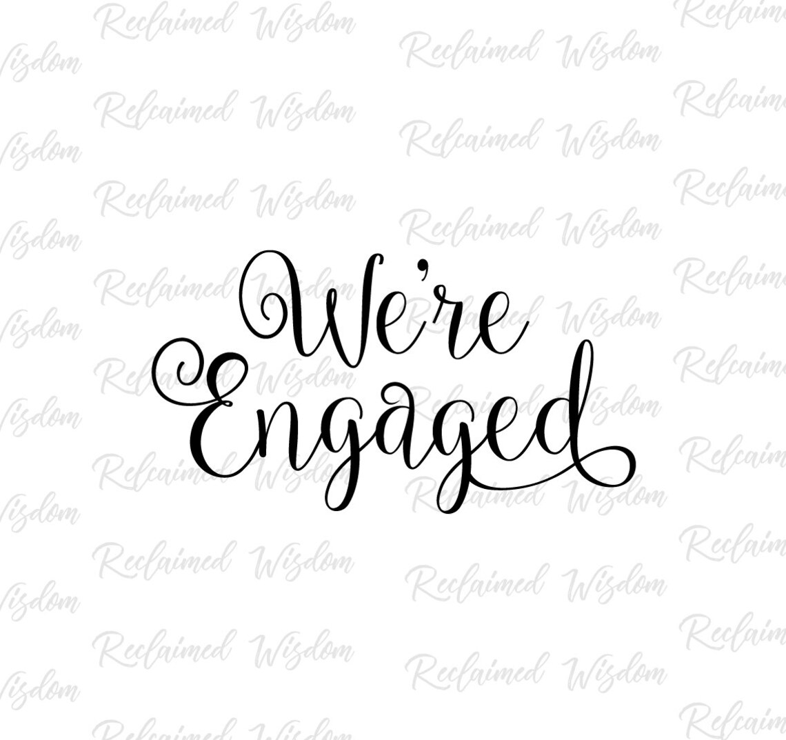 Wedding Cut File Engagement Wedding SVG We're Engaged | Etsy