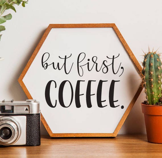 But First Coffee Sign Coffee Sign But First Coffee | Etsy