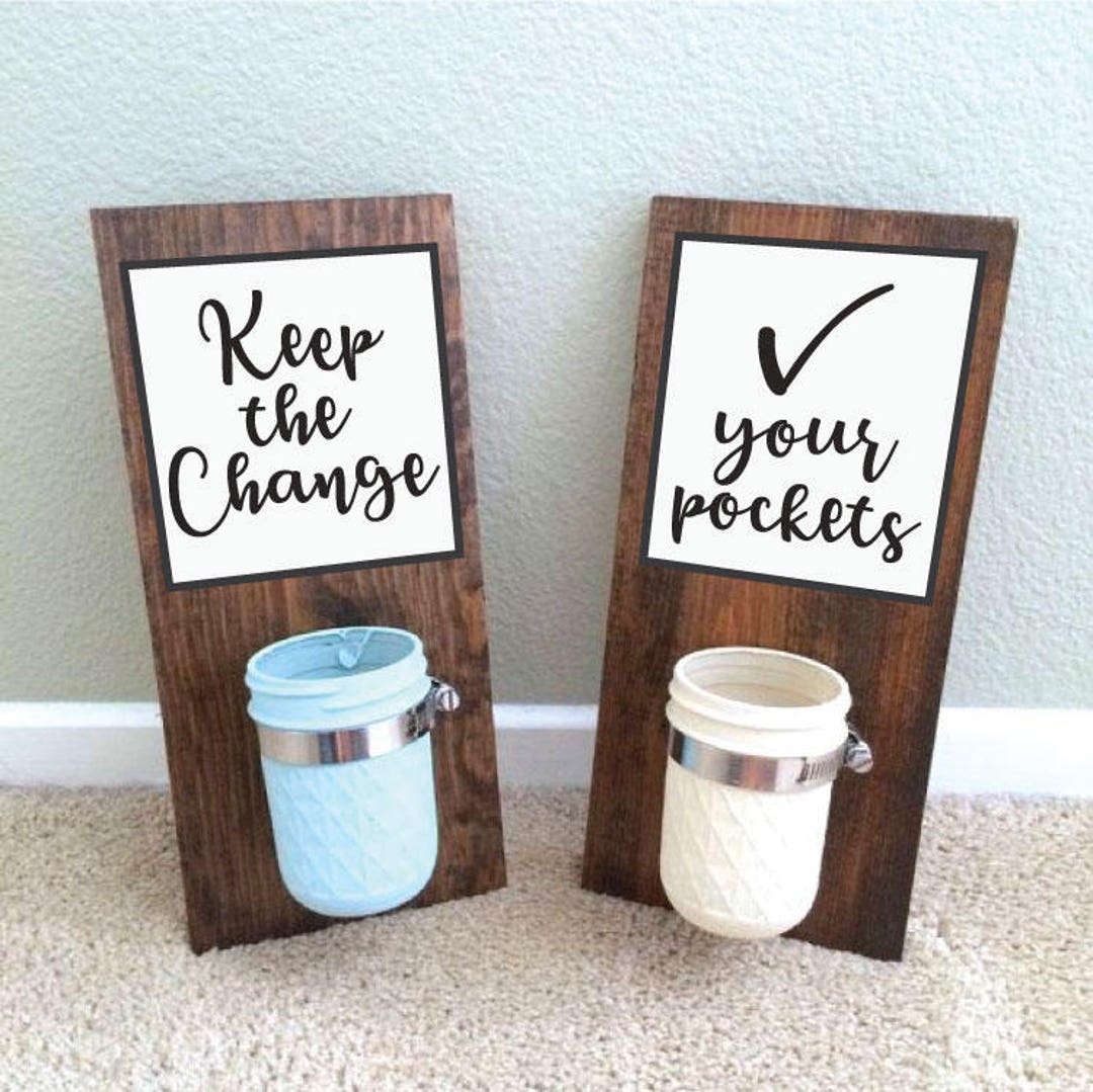 Keep the Change Sign, Keep the Change Laundry Sign, Check Your Pockets ...