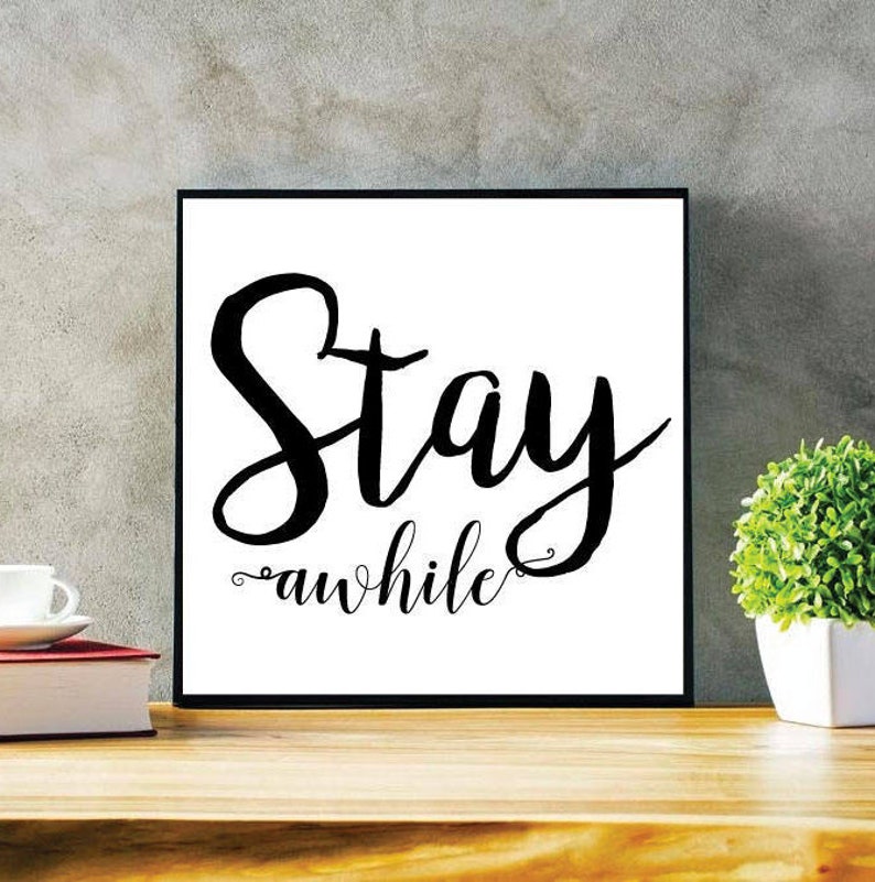 Stay Awhile Stay Awhile Sign Stay Awhile Printable Stay - Etsy