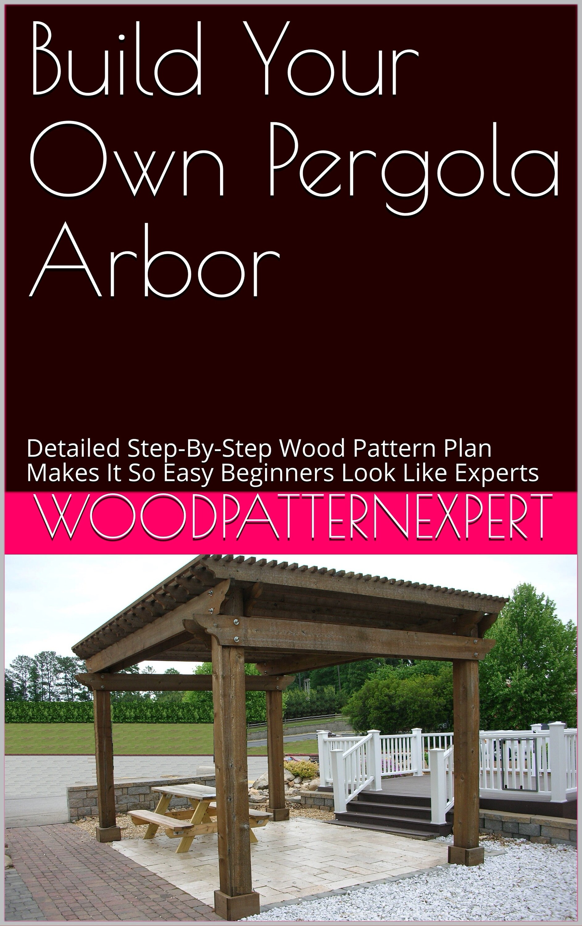 DIY Pergola Arbor How-to Book Pattern Plan to Easily Build - Etsy