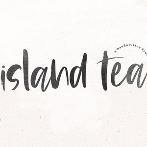 Island Tea A Chic Handwritten Brush Font TTF / OTF - Etsy