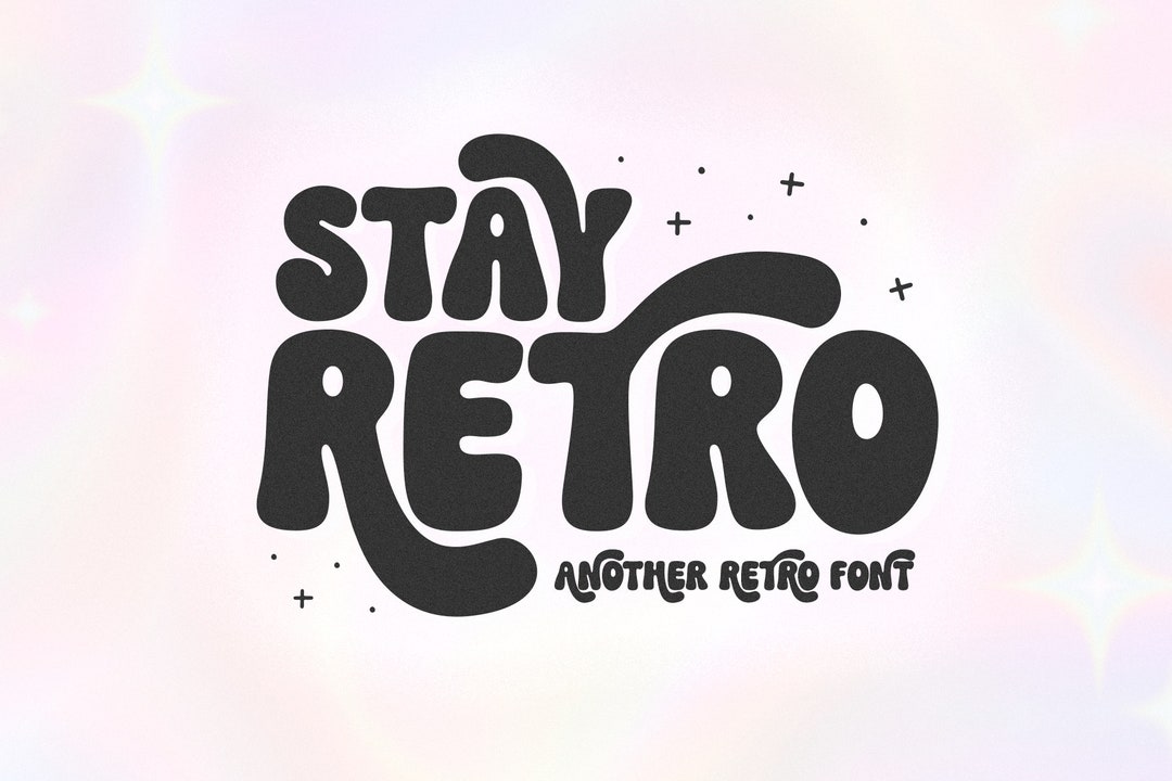 Stay Retro Font - Groovy Font, Modern Font, Hippie Font, 70s Font ...