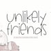 Unlikely Friends Font Fun & Quirky Handwritten Font TTF / OTF (Instant ...